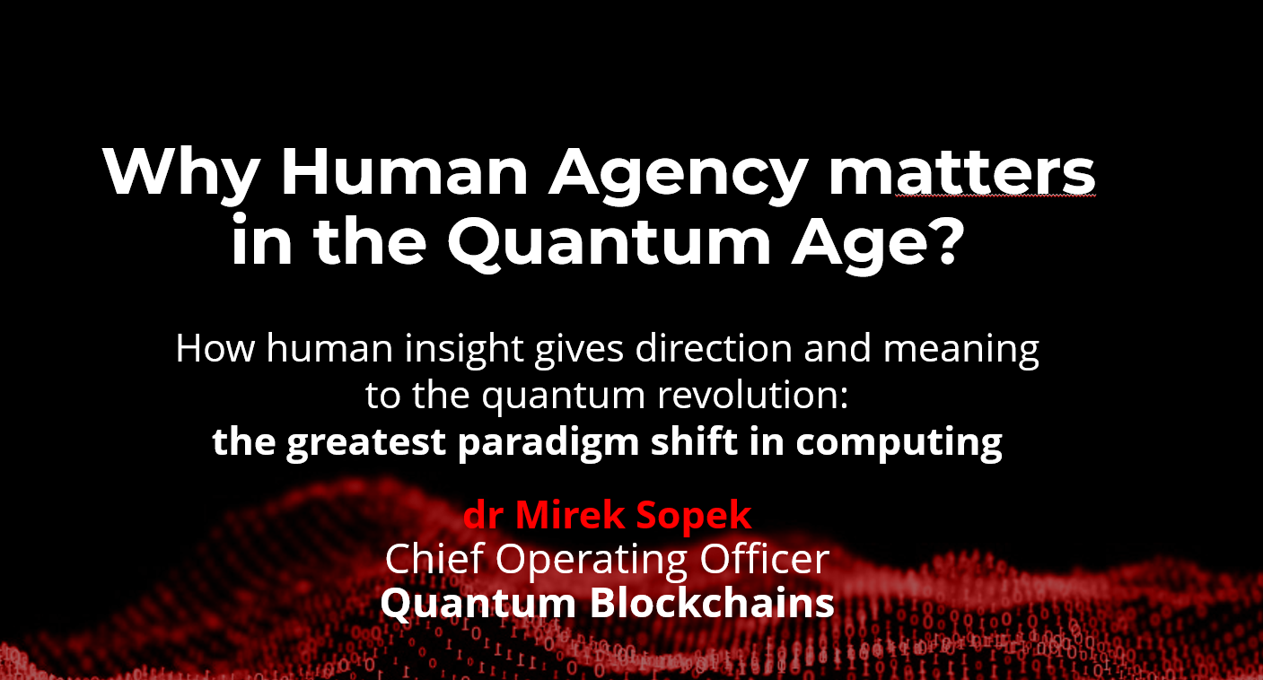 Our CEO at TEDx: “Why Human Agency Matters in the Quantum Age” – Quantum Blockchains